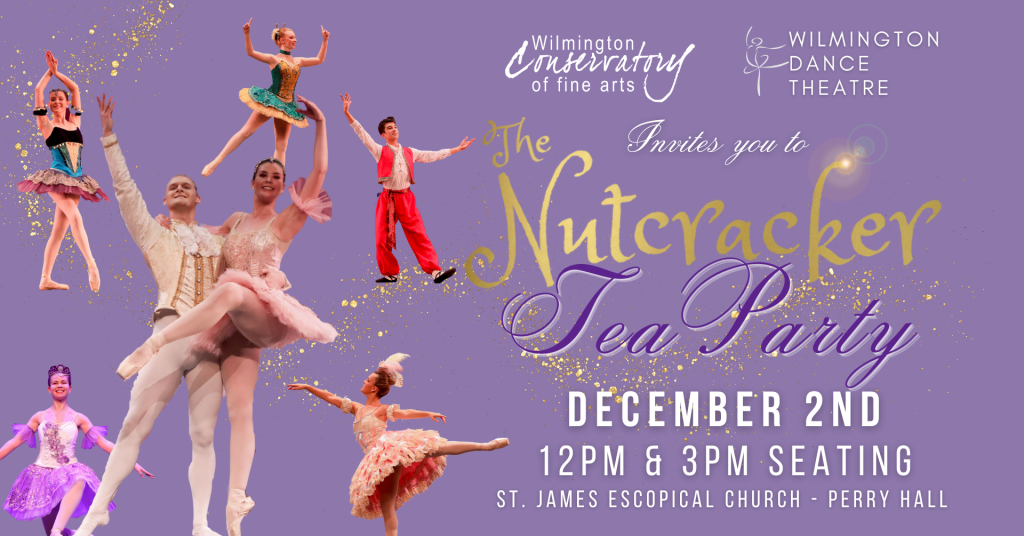 Nutcracker Tea Party Fundraiser - Wilmington Conservatory of Fine Arts